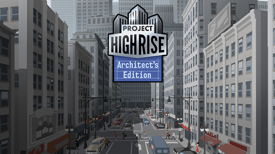 Review: Project Highrise: Architect's Edition - Nintendojo Nintendojo